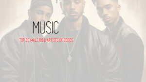 Top 20 Best 2000s Male R&B Singers & Groups