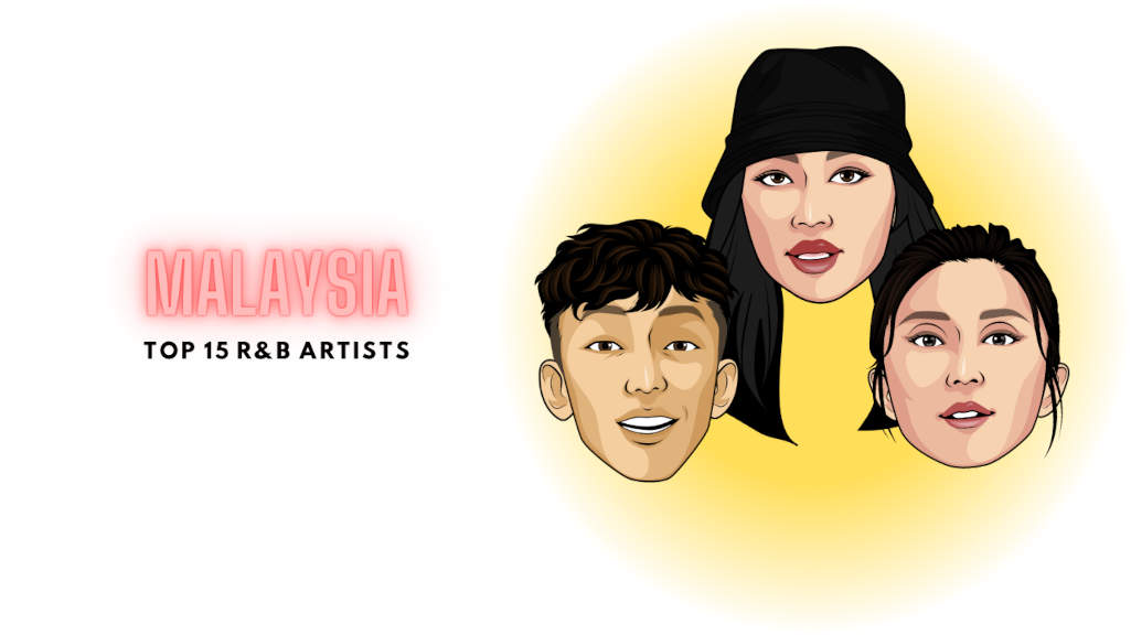 Top 15 Malaysian R&B Singers: 2023's Best Malaysian R&B Artists