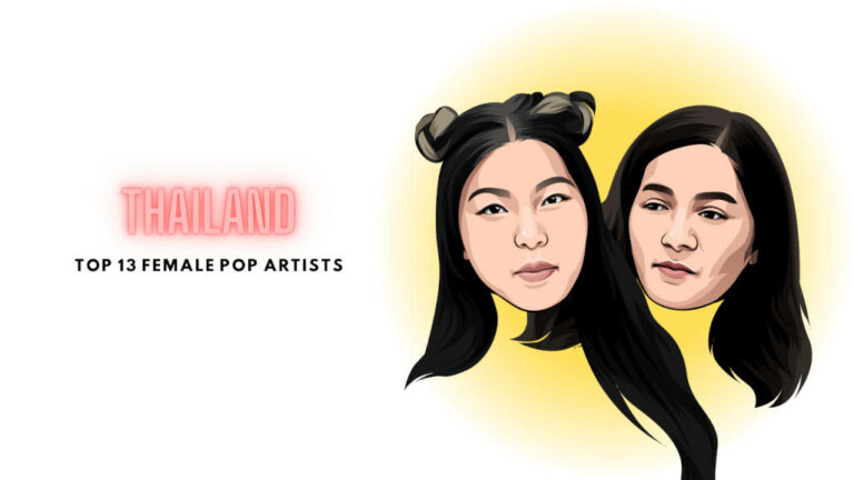 Top 13 Thai Female Pop Artists: 2023's Best Thai Female Singers
