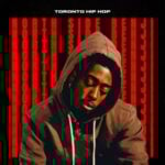 Top 20 Toronto Rappers: 2024's Best Rappers from Toronto